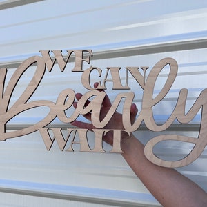 We Can Bearly Wait Wood Sign | Baby Shower Decor | Backdrop Sign - Etsy