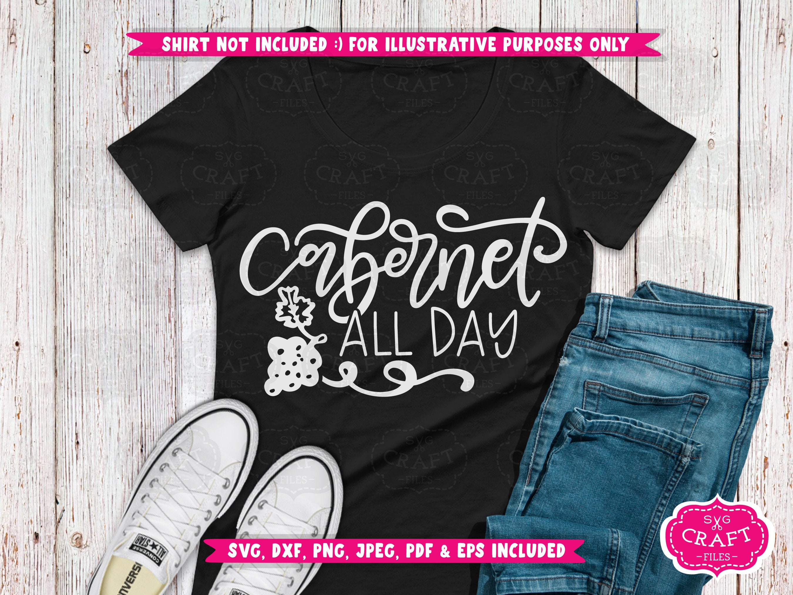 Cabernet SVG SVG for Designs for Moms Cabernet All Day Cut - Etsy