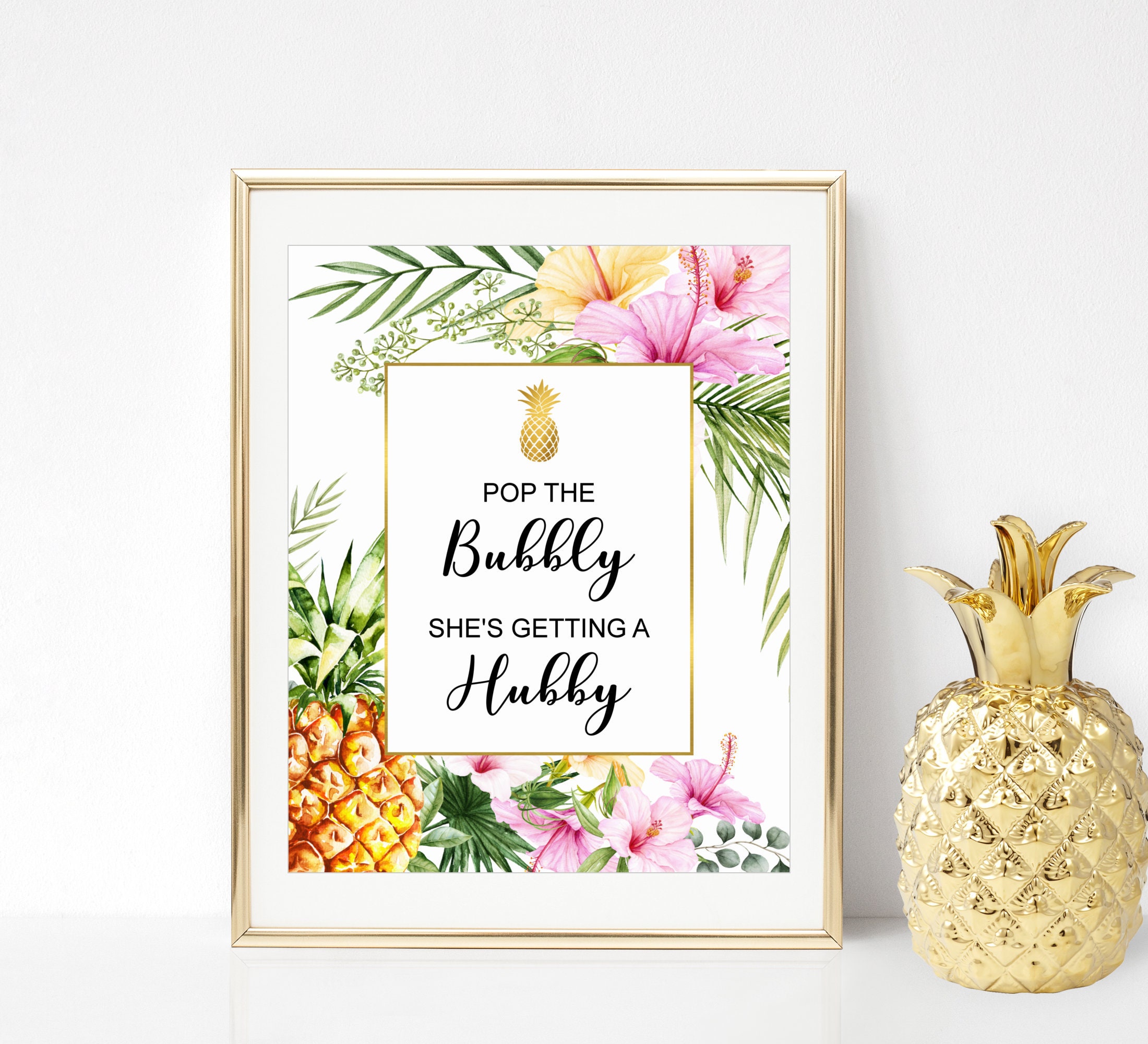 Pop The Bubbly Shes Getting A Hubby Sign Tropical Bridal Etsy