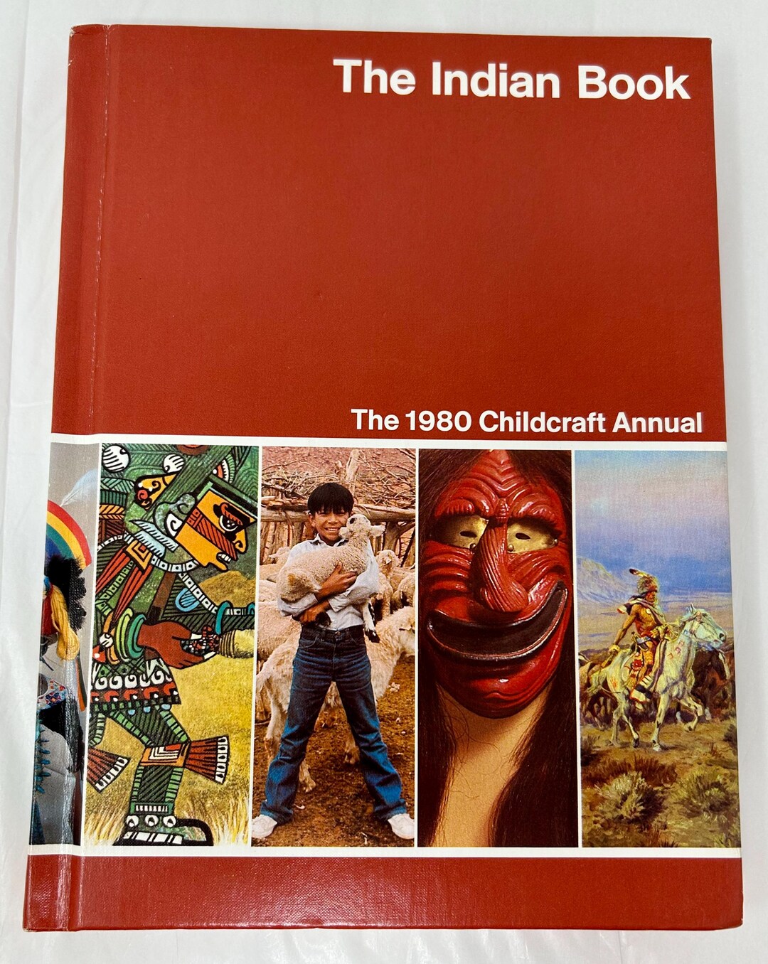 The Indian Book the 1980 Childcraft Annual Native Tribes History Text ...