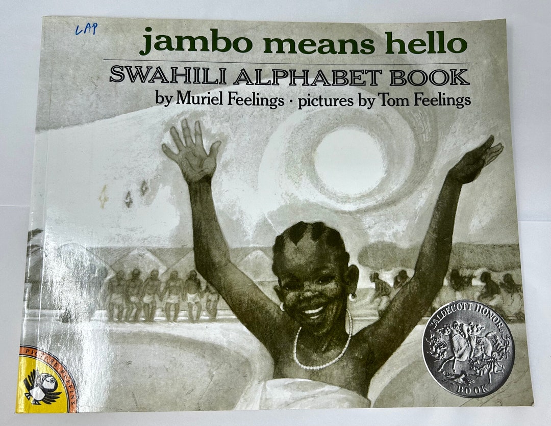 1974 Jambo Means Hello by Muriel Feelings. Swahili Alphabet Book Africa ...