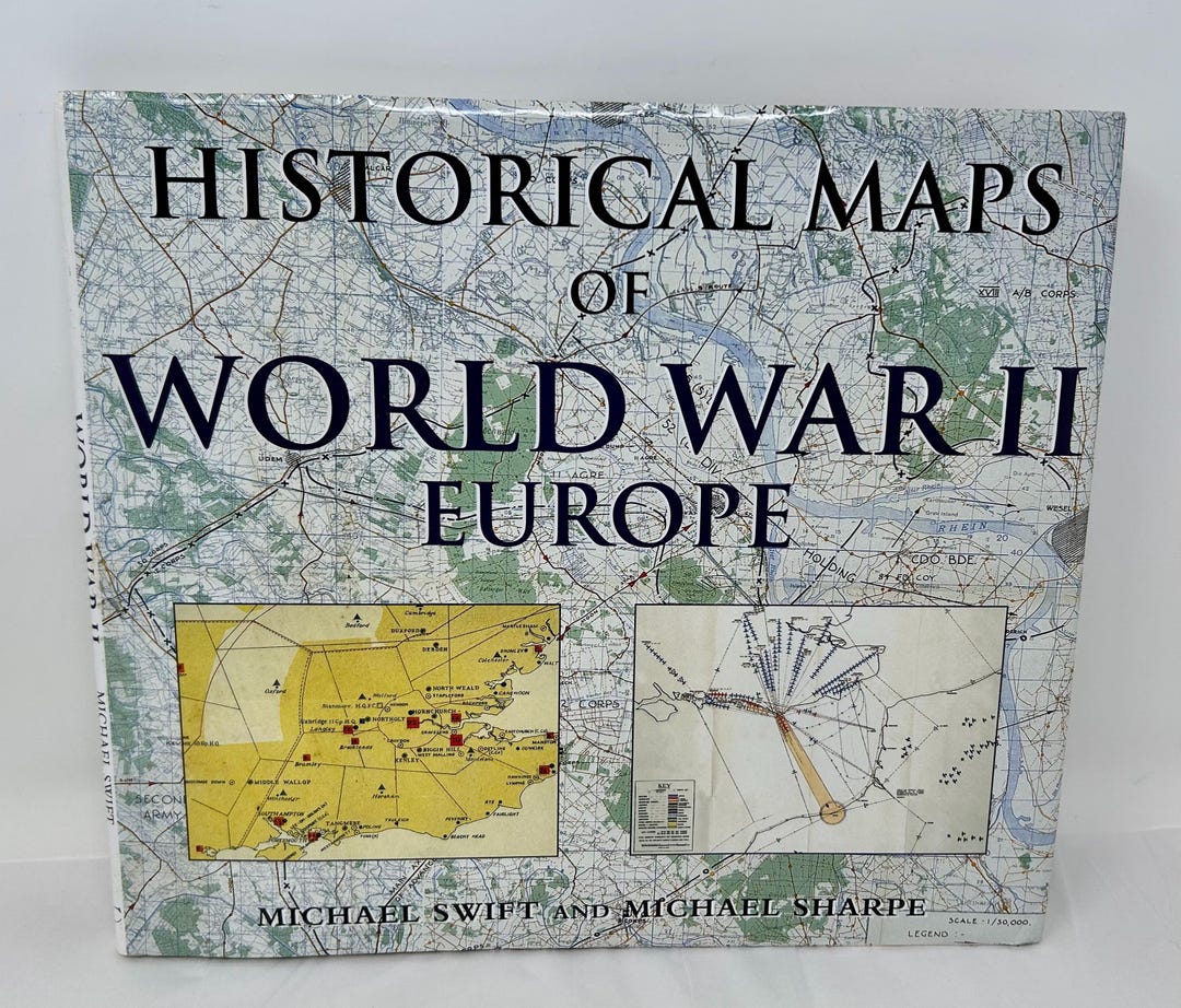 Historical Maps of World War II Europe – Swift & Sharpe 2000 Hardcover ...