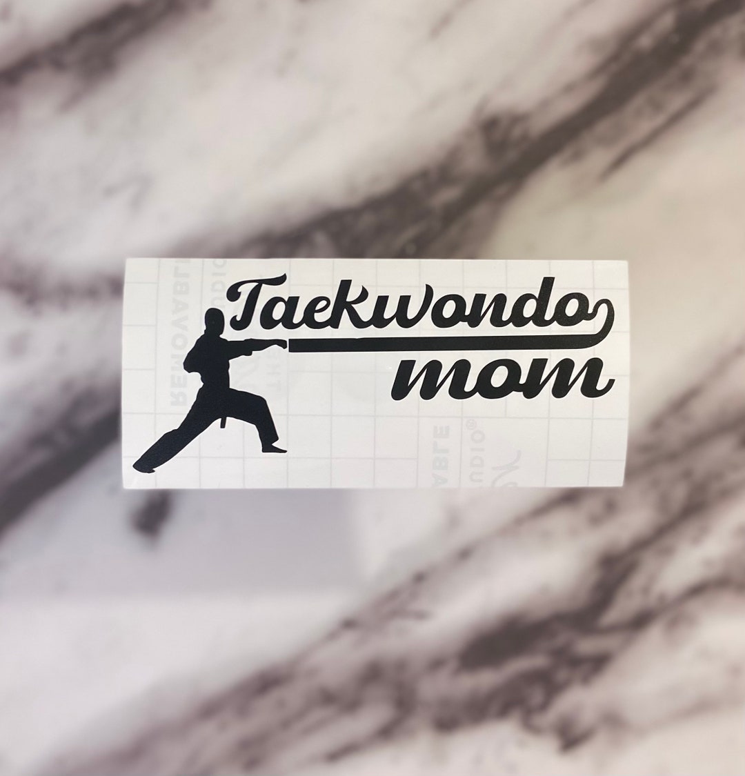 Taekwondo Mom Decal | Taekwondo Mom Decal for Car | Taekwondo Mom Decal ...