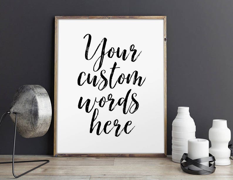 Printable Custom Quote Your Custom Words Here Calligraphy | Etsy Printable Custom Quote Your Custom Words Here Calligraphy | Etsy