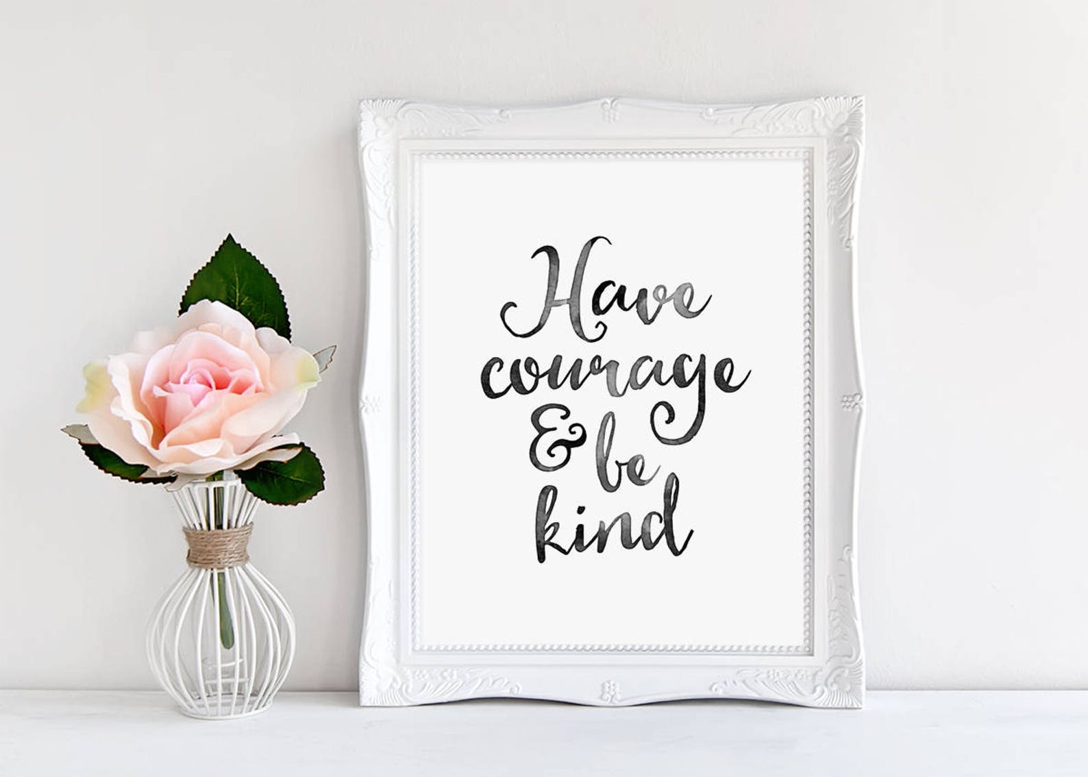 Cursive Quote Have Courage and Be Kind Calligraphy Art | Etsy
