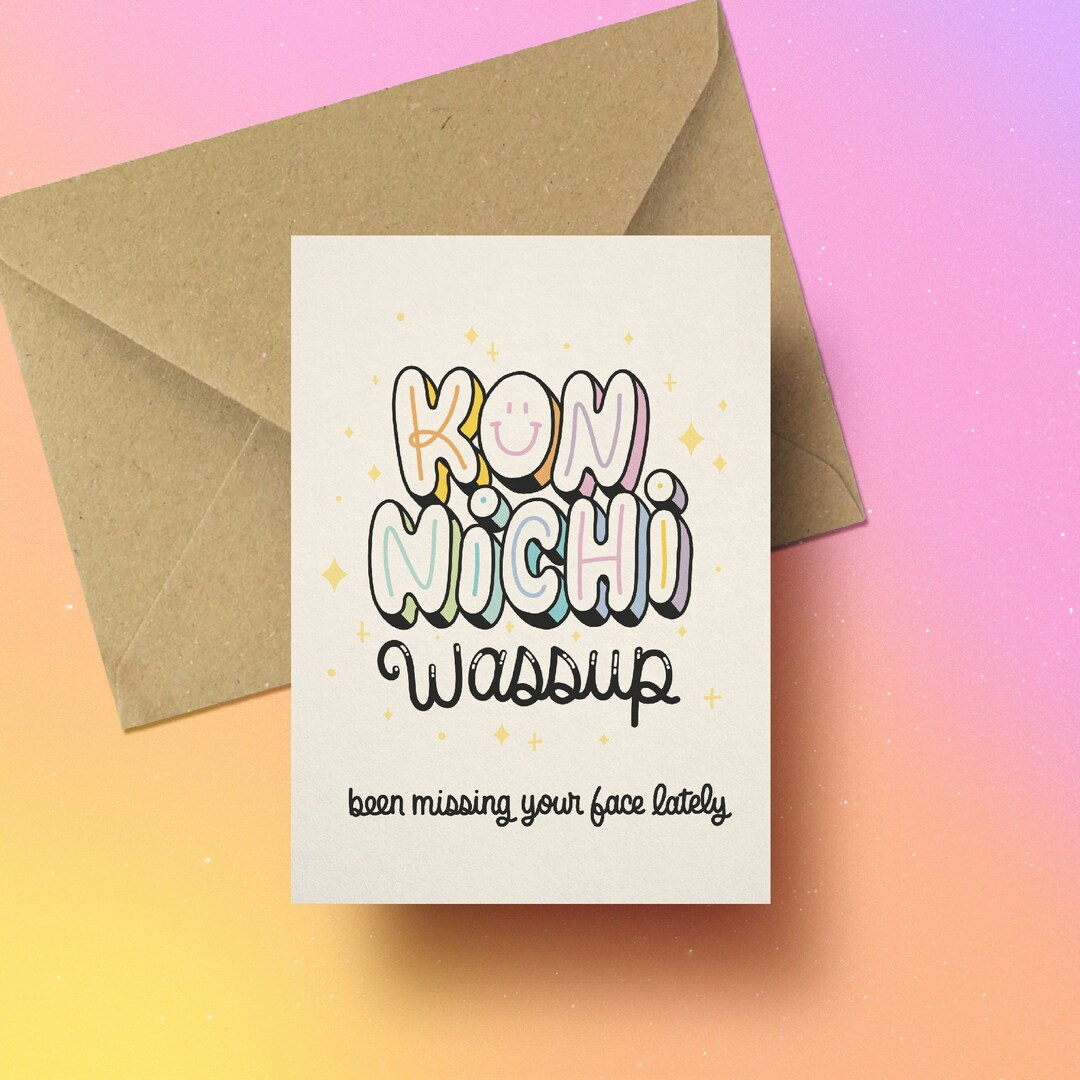 Konnichi Wassup Card | Funny Friendship Pun Japanese Postcard | I Miss ...