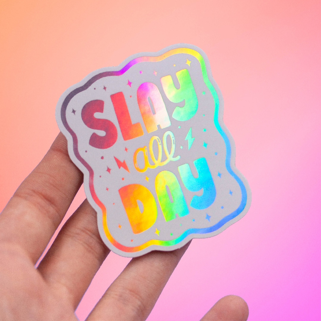 Slay All Day Holographic Stickers | Motivational Message Rainbow ...