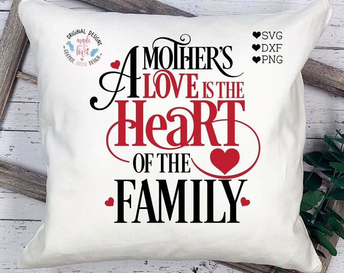 Mother's Day SVG, Mother Svg, Mother's Love Svg, A Mother's Love is the ...
