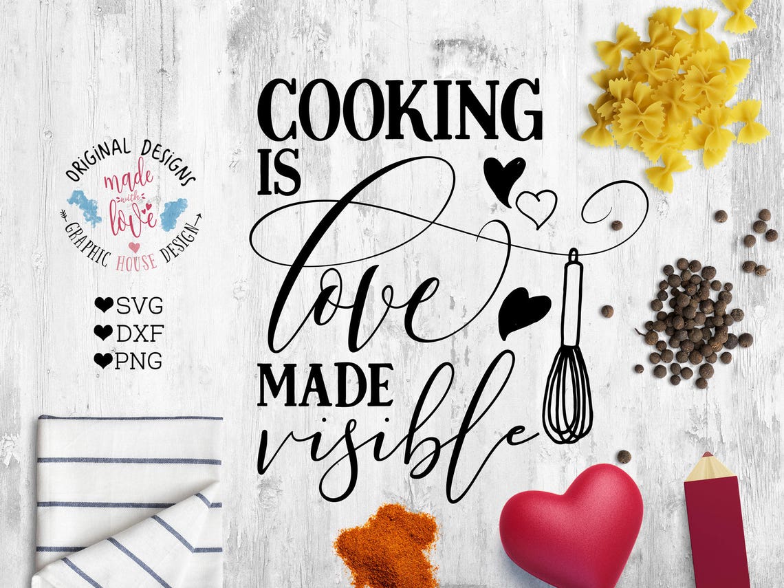 Cooking Svg Kitchen Svg Cooking is Love Made Visible - Etsy