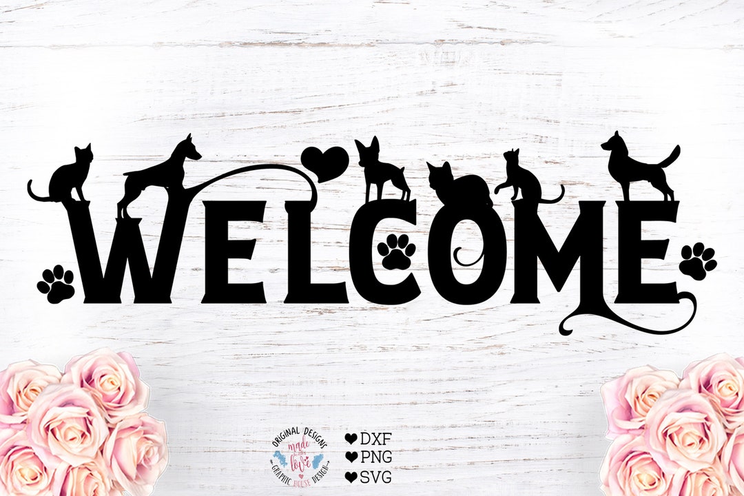 Pets Svg, Pets Welcome Svg, Cats Svg, Dogs Svg, Welcome Svg, Door Mat ...