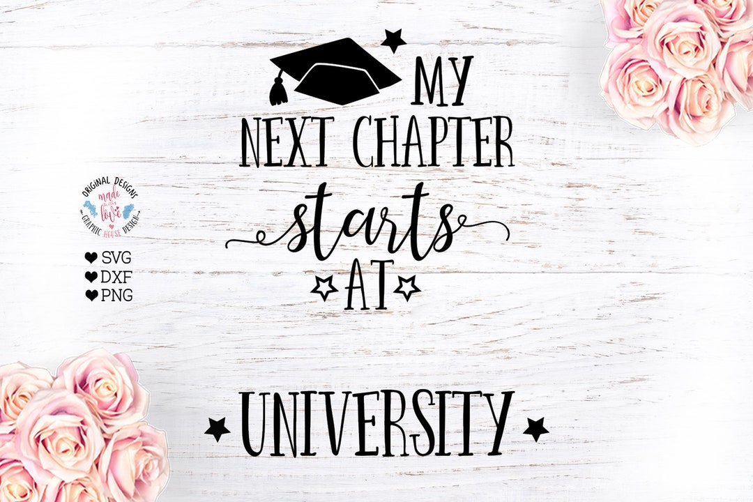 Graduation Svg, My Next Chapter Starts at University, Graduate Svg ...