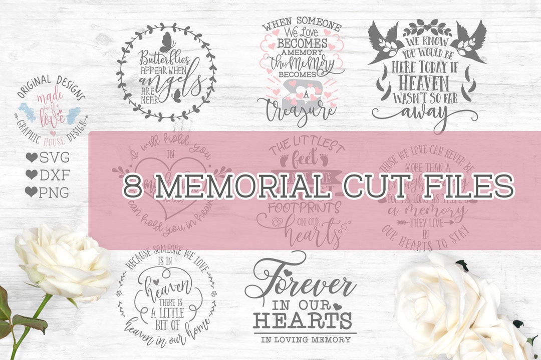 Memorial Svg Bundle, Sympathy Cut Files in SVG, DXF, PNG, Loss Grief ...