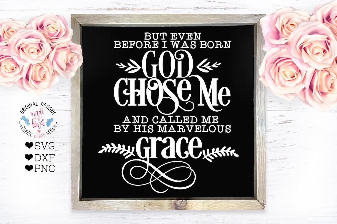 Even Before I Was Born, the God Chose Me, Faith Cut File, Bible SVG ...