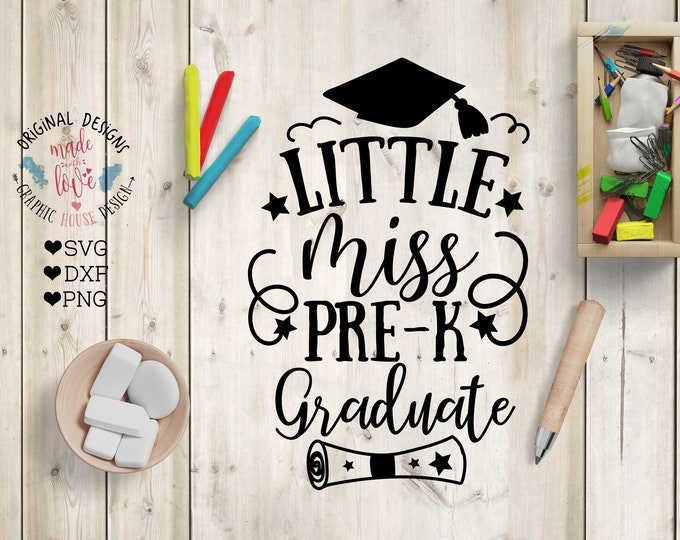 Pre-k Svg, Pre-k Graduation Svg, Little Miss Pre-k Graduate Cut File in ...