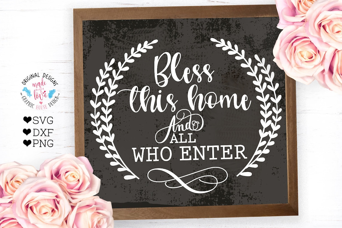 Bless This Home and All Who Enter Blessings Home Cut File in - Etsy
