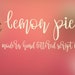 Lemon Pie Font Modern Hand Lettered Script Font With a Strong - Etsy
