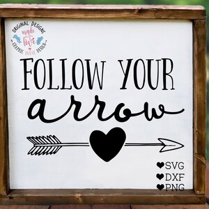 Follow Your Arrow SVG, Follow Your Arrow Cut File in SVG, DXF, Png ...