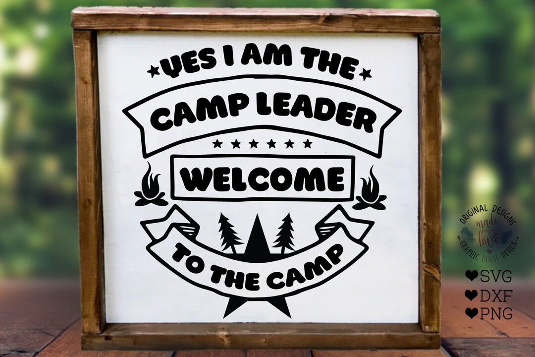 Camp SVG File, Camp Leader SVG, Welcome to the Camp SVG, Camp Cut File ...