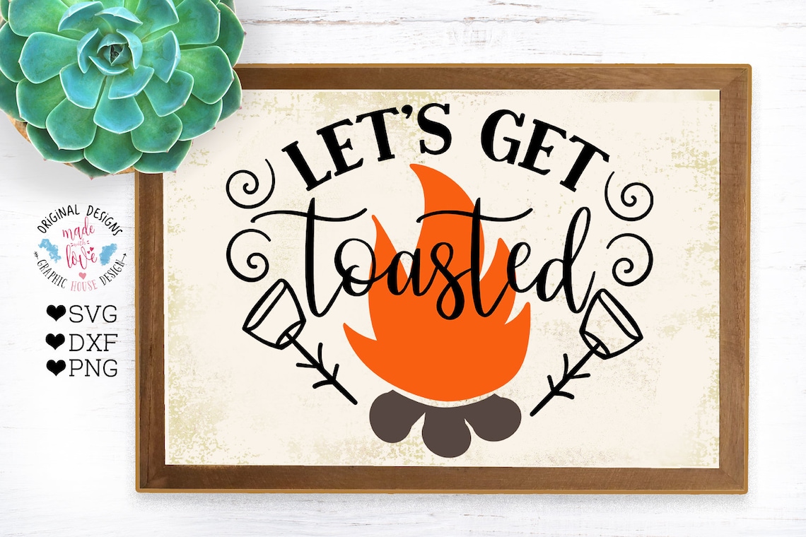 Let's Get Toasted Toasted Cut File in SVG DXF PNG Get - Etsy