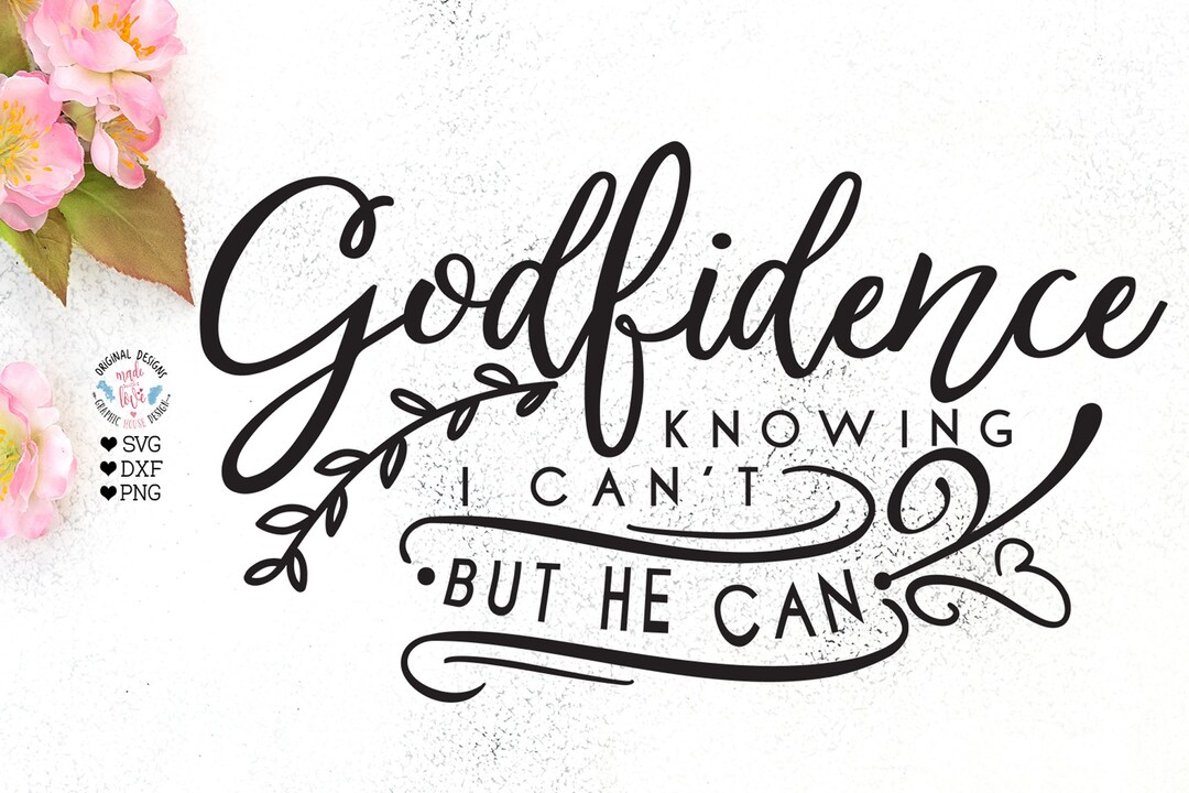 Godfidence Svg, Faith Svg, Faith Cut File, Faith Svg Files, God Svg ...