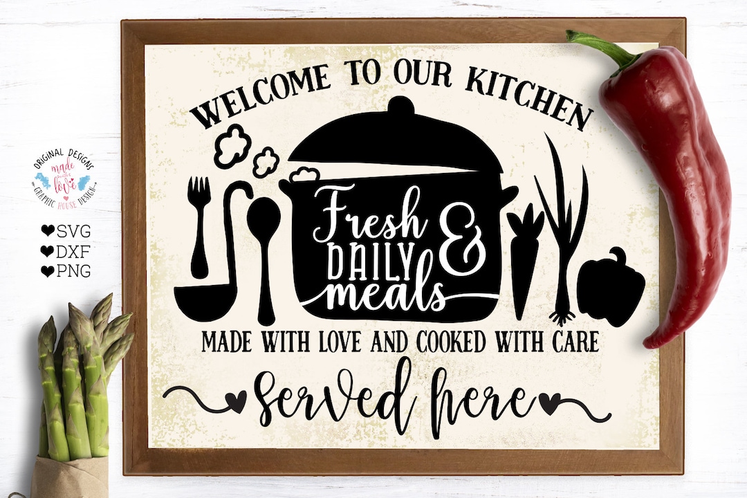 Kitchen SVG File, Welcome to Our Kitchen Fresh Daily Meals Served Here ...