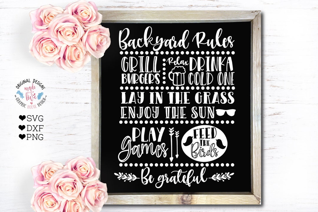 Backyard Rules Svg, Home Decor Svg, Garden Svg, Porch Svg, Summer Svg ...