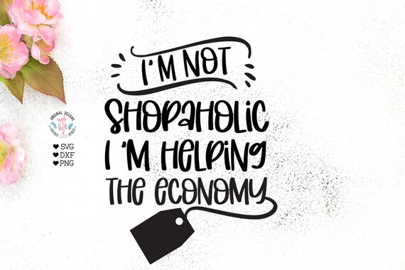 Shopaholic Svg Shopaholic Cut File Funny Shopaholic Quote - Etsy