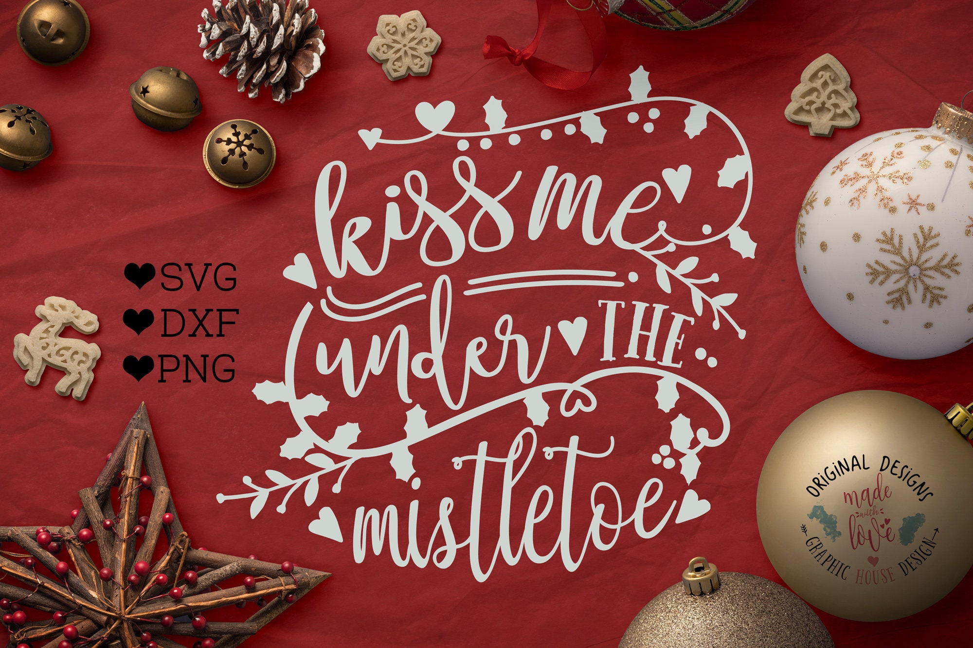Mistletoe Svg File Kiss Me Under The Mistletoe Cut File In Etsy