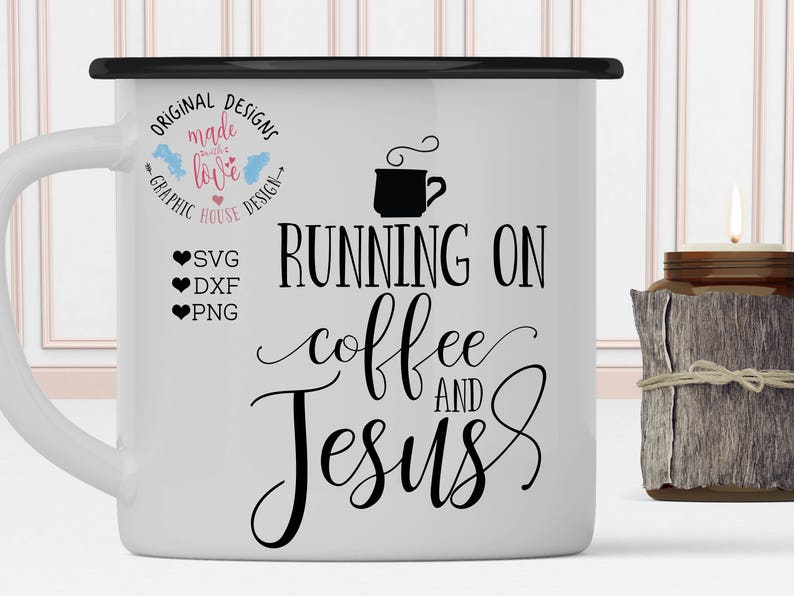 Coffee And Jesus Svg Running On Coffee And Jesus Cut File And Etsy