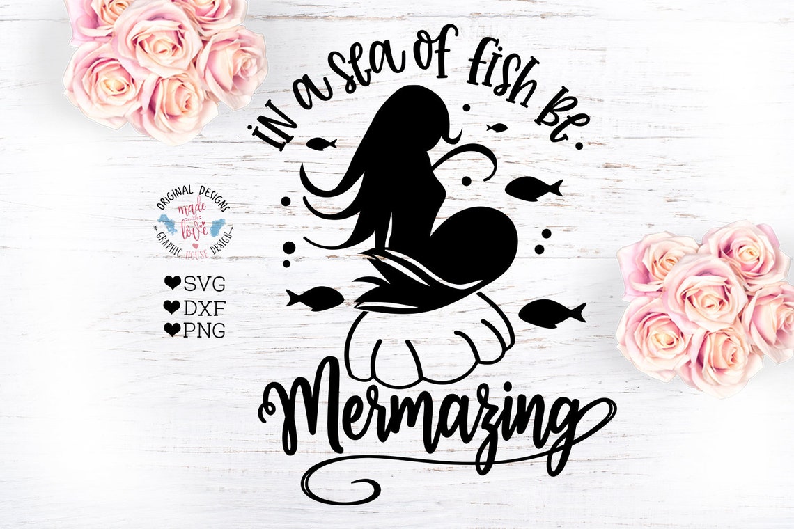 Mermaid Svg Mermazing Svg in as Sea of Fish Be Mermazing Cut - Etsy