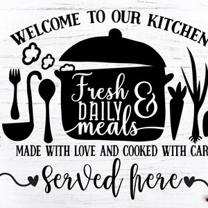 Kitchen SVG File, Welcome to Our Kitchen Fresh Daily Meals Served Here ...