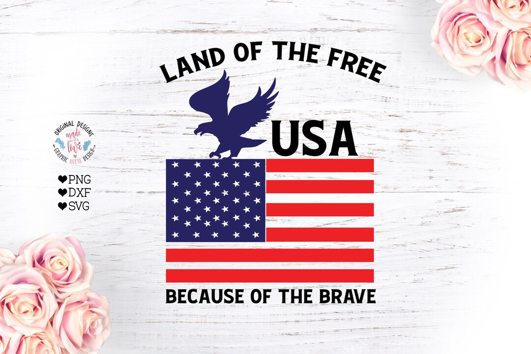 Land of the Free Because of the Brave, Memorial Day SVG, Veterans Day ...