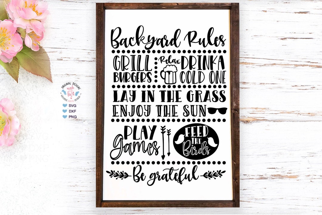 Backyard Rules Svg, Home Decor Svg, Garden Svg, Porch Svg, Summer Svg ...
