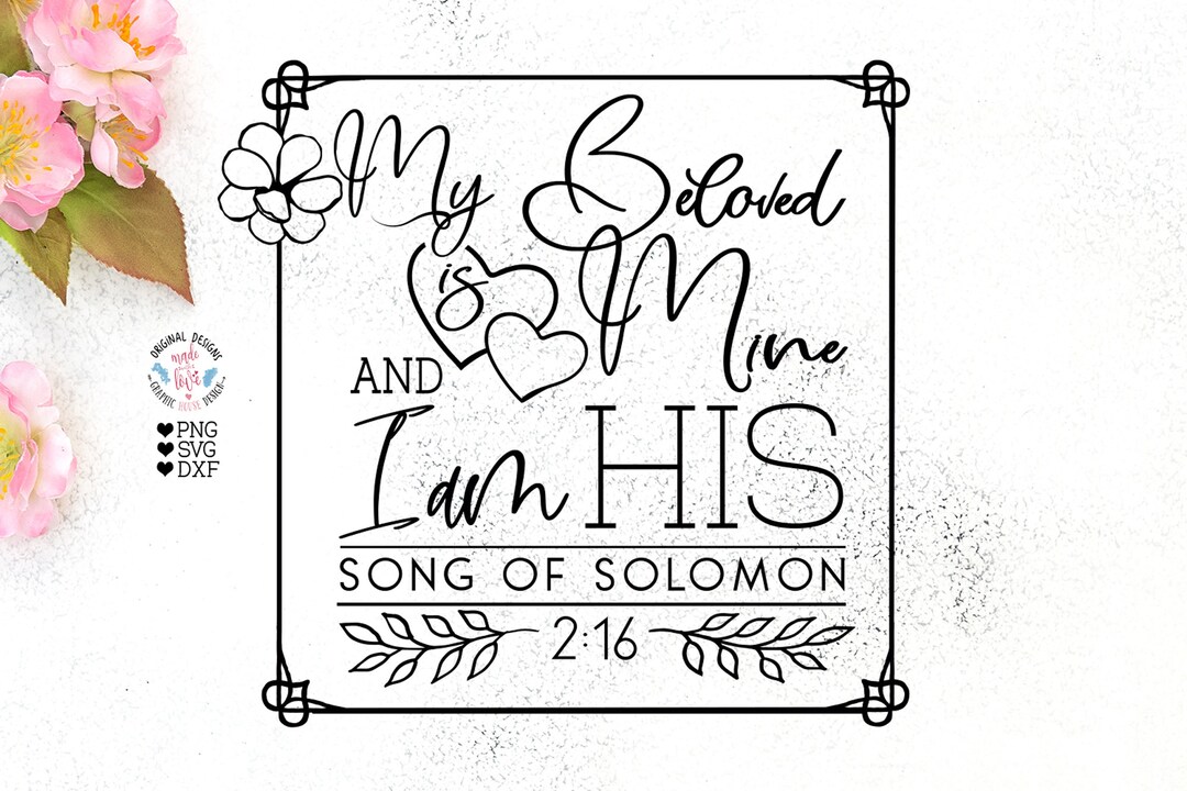 My Beloved is Mine and I Am His Faith Svg, Faith Svg, Faith Cut File ...
