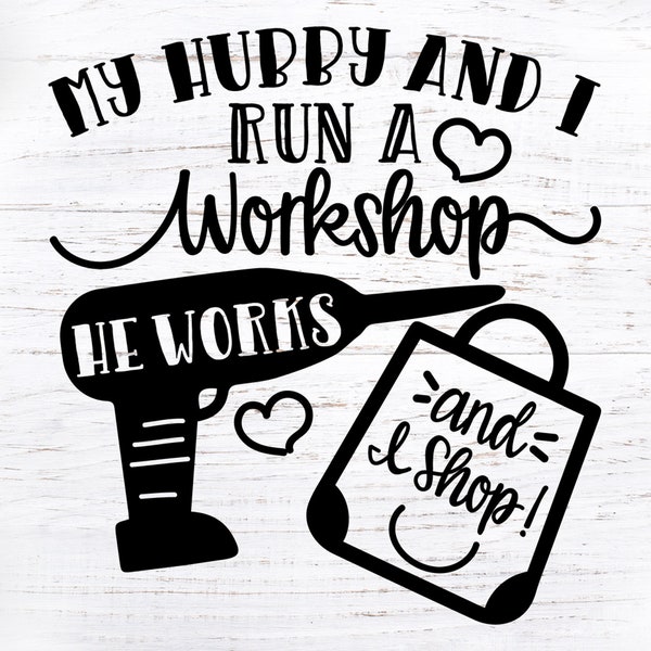 My Hubby and I Run a Workshop Svg - Etsy