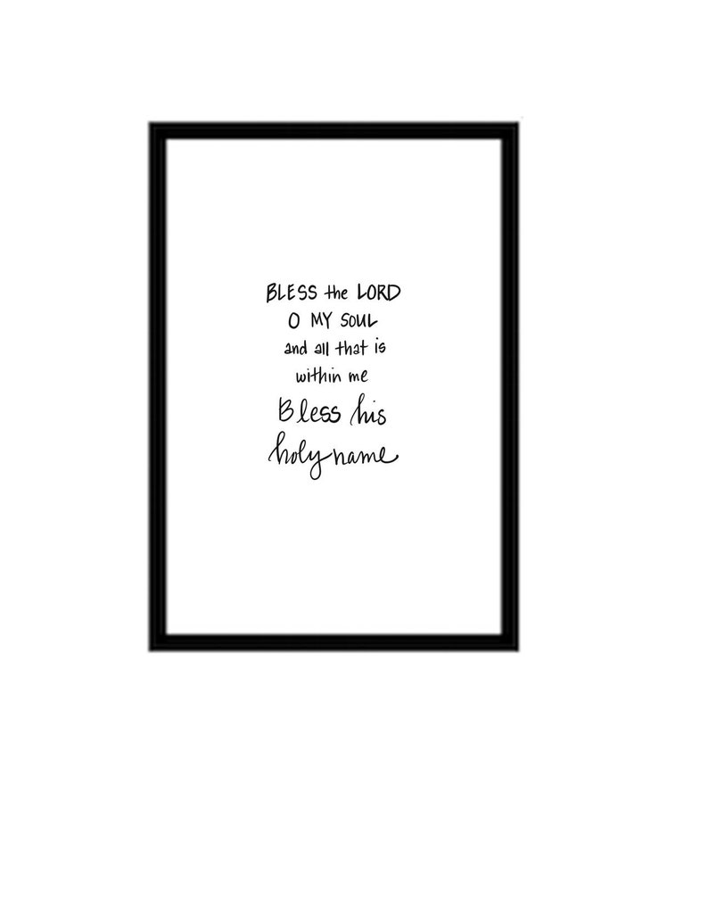 Bless the Lord O My Soul, Black and White, Printable, Calligraphy ...