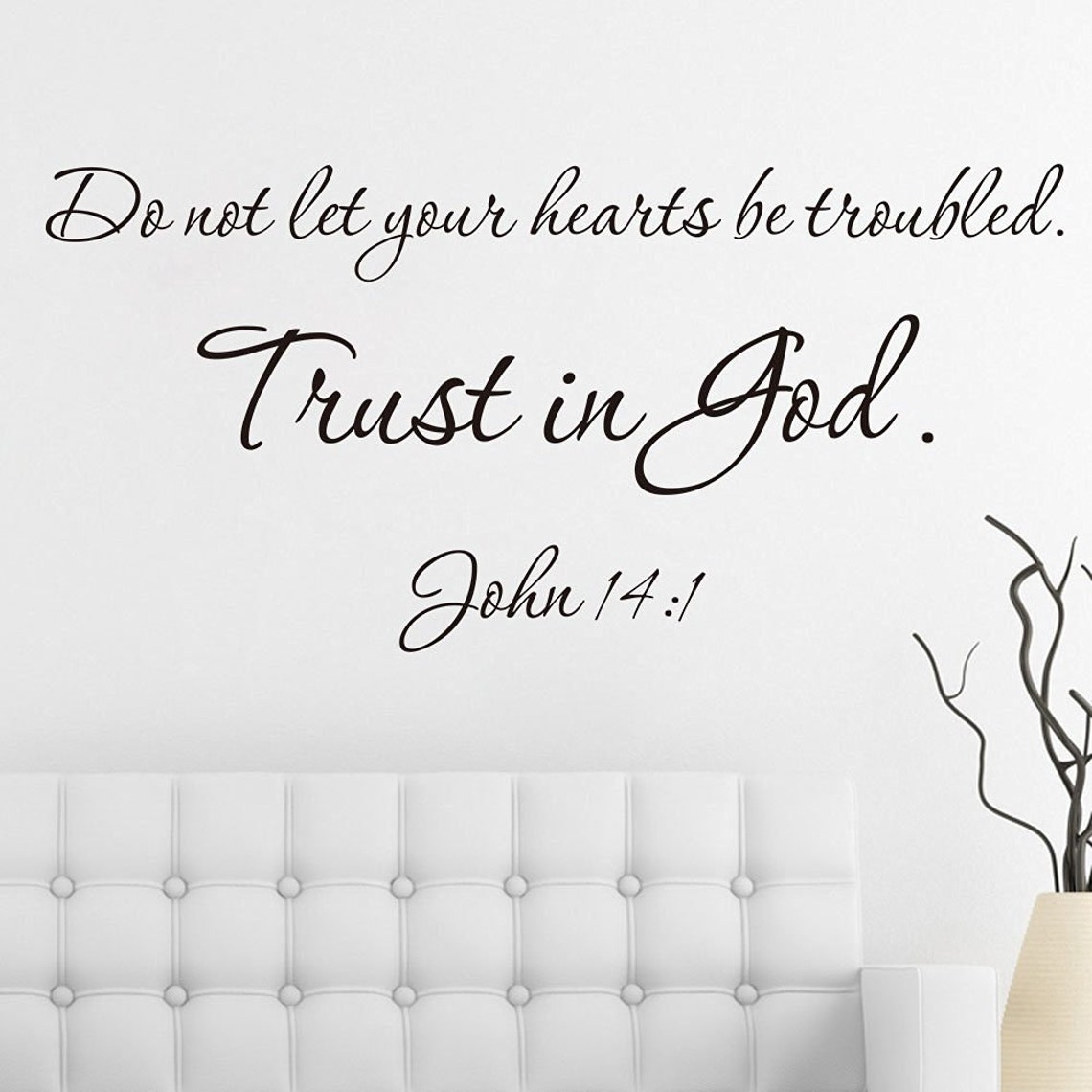 Do Not Let Your Hearts Be Troubled. Trust in God. John 14:1 Vinyl Wall ...
