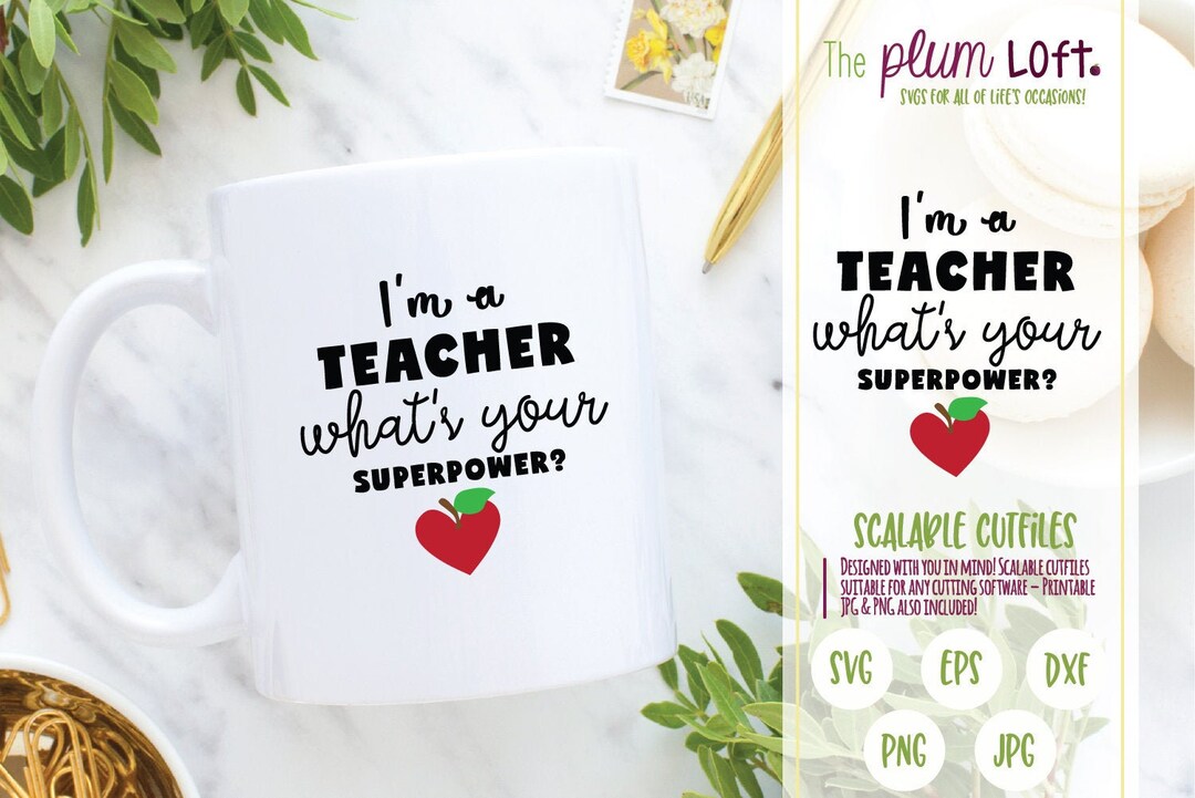 I'm a Teacher Whats Your Superpower Teacher Design SVG Cutting File for ...