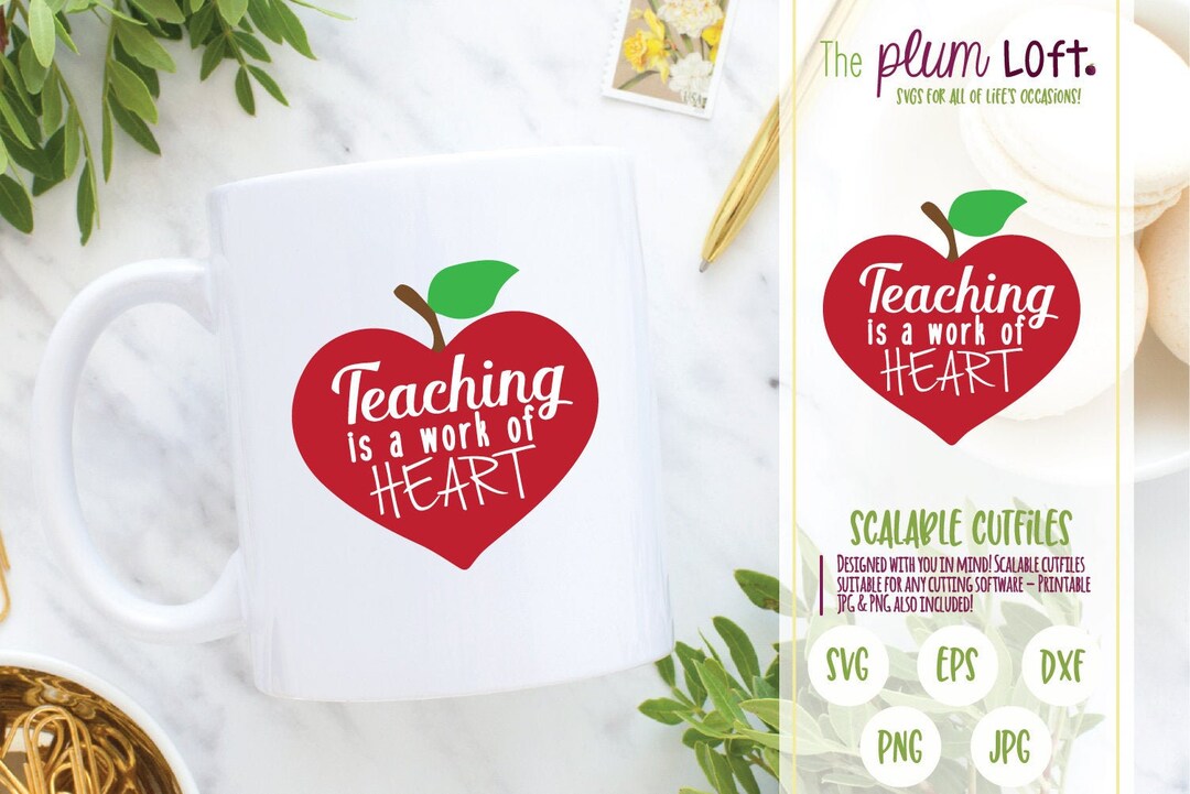 Teaching is a Work of Heart SVG Cutting File for Cutting Machines SVG ...