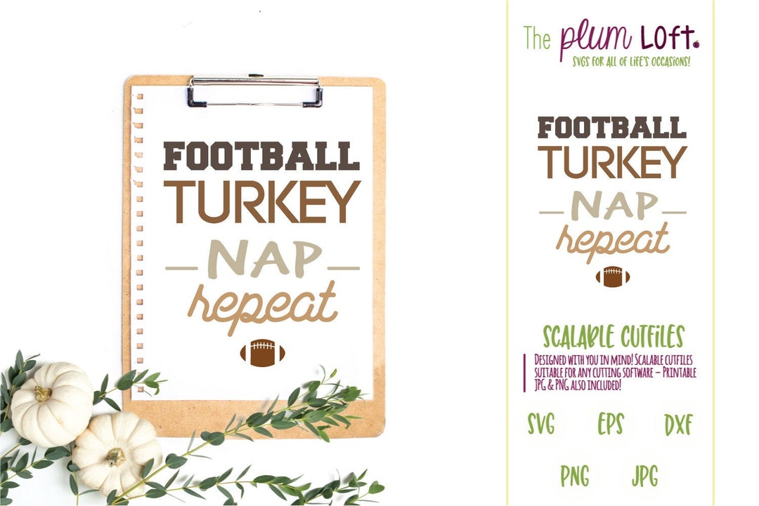 Football Turkey Nap Repeat Football Thanksgiving SVG Cutting File for ...