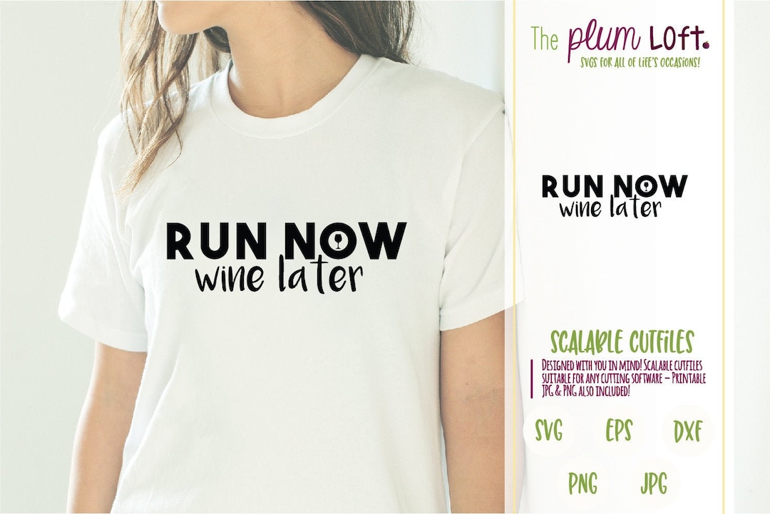 Run Now Wine Later Wine Glass SVG Cutting File for Cutting Machines SVG ...