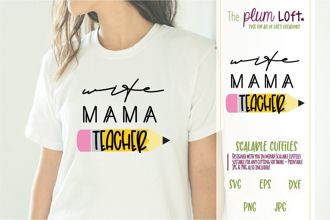 Buy Wife Mama Teacher SVG Cutting File for Cutting Machines SVG, Eps ...