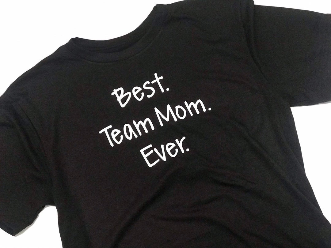 Team Mom T-shirt / Best Team Mom Tee / Team T-shirt / Sports Mom Tee - Etsy
