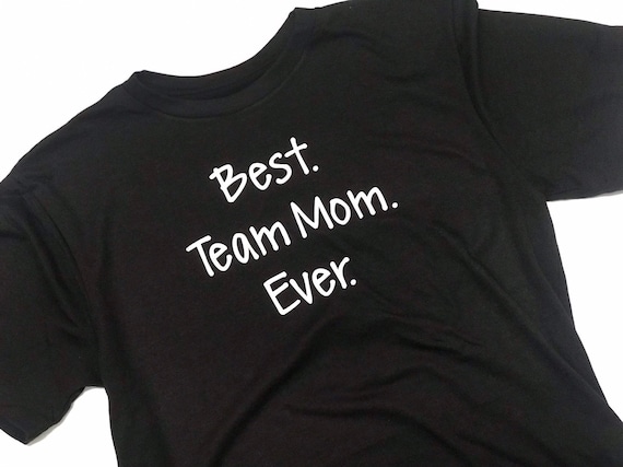 Team Mom T-shirt / Best Team Mom Tee / Team T-shirt / Sports - Etsy