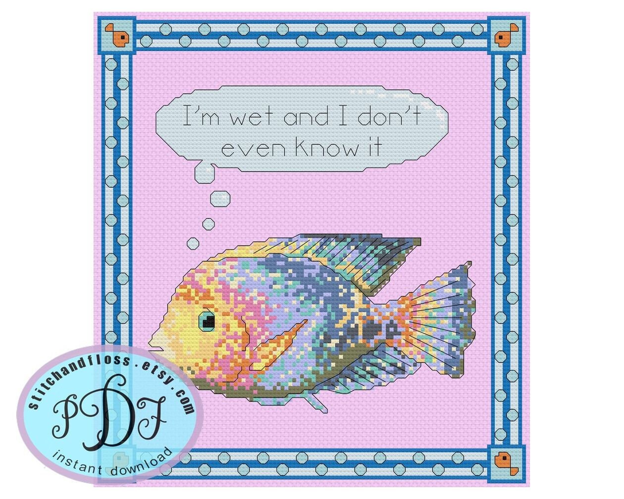 In Order to Catch a Fish, You Must Think Like a Fish I'm Wet and I Don ...