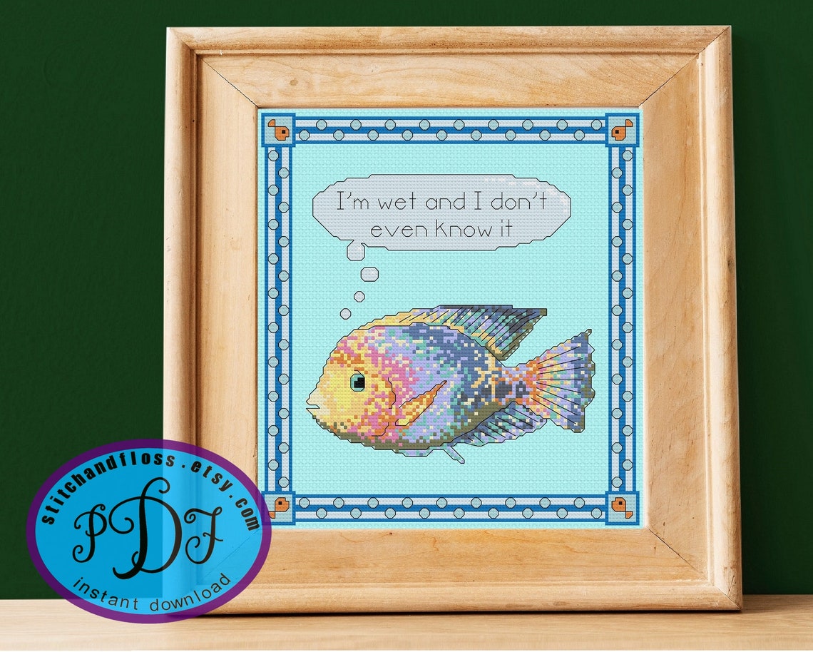 In Order to Catch a Fish, You Must Think Like a Fish I'm Wet and I Don ...