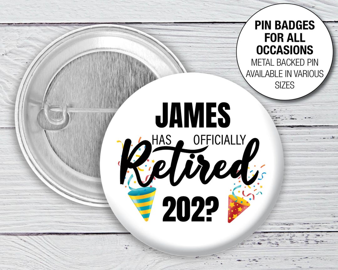 Personalised Officially Retired Pin Button Badge Retired Workmate ...