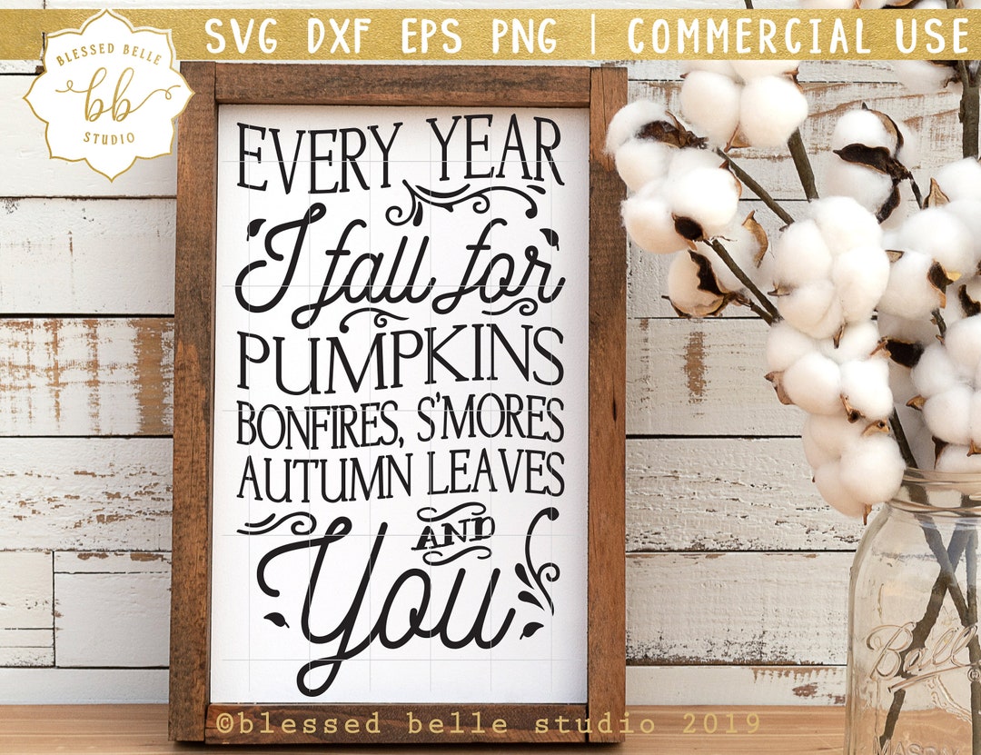 Fall SVG, Farmhouse Svg, Every Year I Fall for Svg, Fall Farmhouse ...