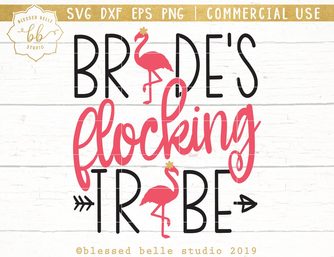 Bride Tribe Svg Flamingo Svg Brides Flocking Tribe Svg Etsy