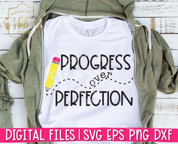 Progress Over Perfection Svg Png Eps Dxf Teacher Teacher - Etsy